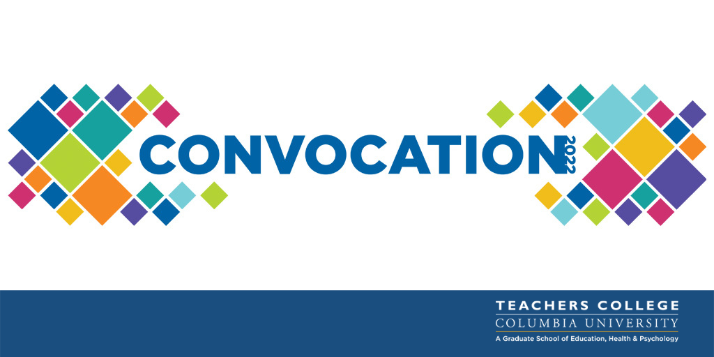 Convocation | Teachers College, Columbia University