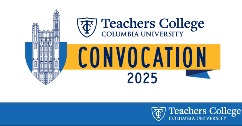 Tickets | Convocation | Teachers College, Columbia University